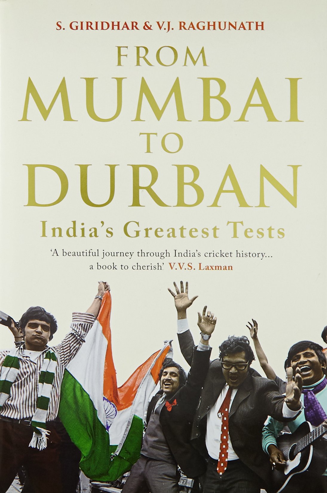 From Mumbai to Durban : India's greatest tests - ePrints@APU